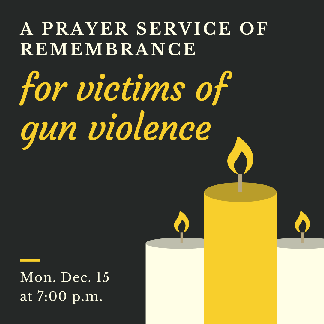 A Prayer Service of Remembrance for Victims of Gun Violence :: Calvary ...